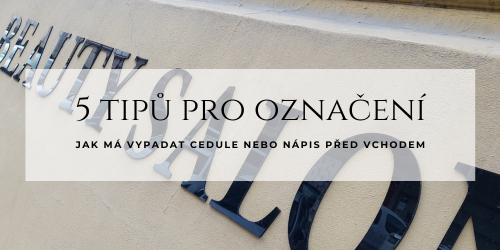 5 tipů při pořizování cedule nebo nápisu ke vstupu - Vizuali