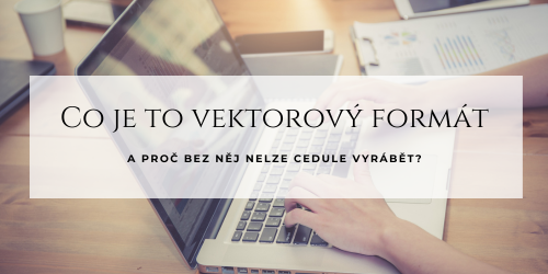 Co je to vektorový formát a proč bez něj nelze cedule vyrábět? - Vizuali